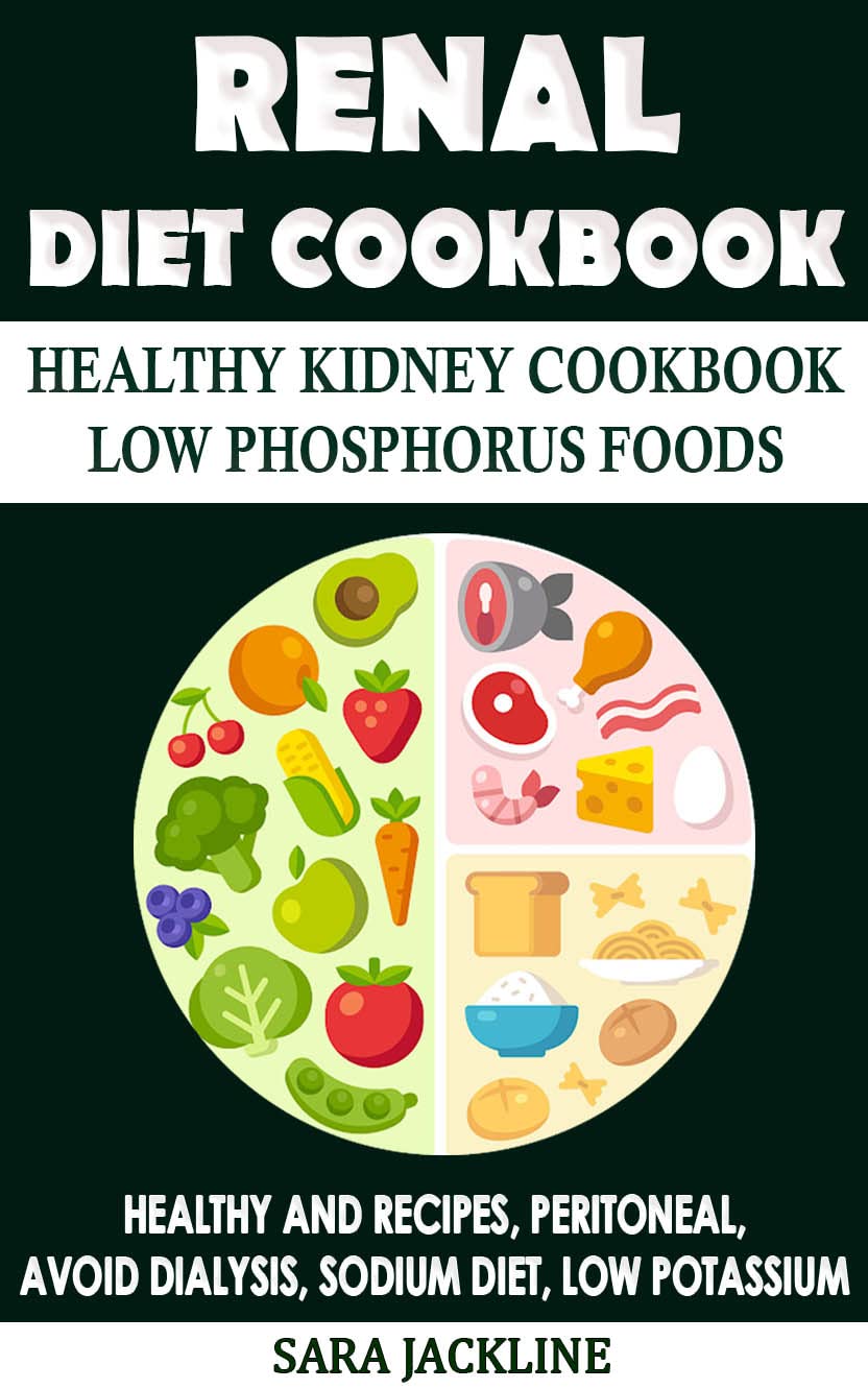 Amazon.com: Renal Diet Cookbook: Healthy Kidney Cookbook - Low ...