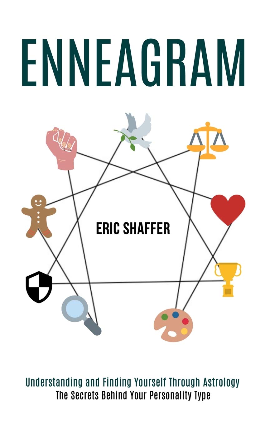 Enneagram: The Secrets Behind Your Personality Type (Understanding and ...