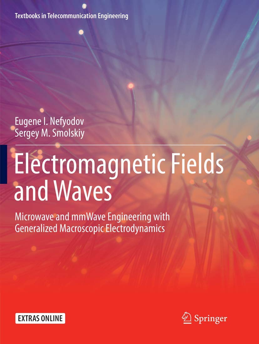 Electromagnetic Fields and Waves: Microwave and mmWave Engineering with ...