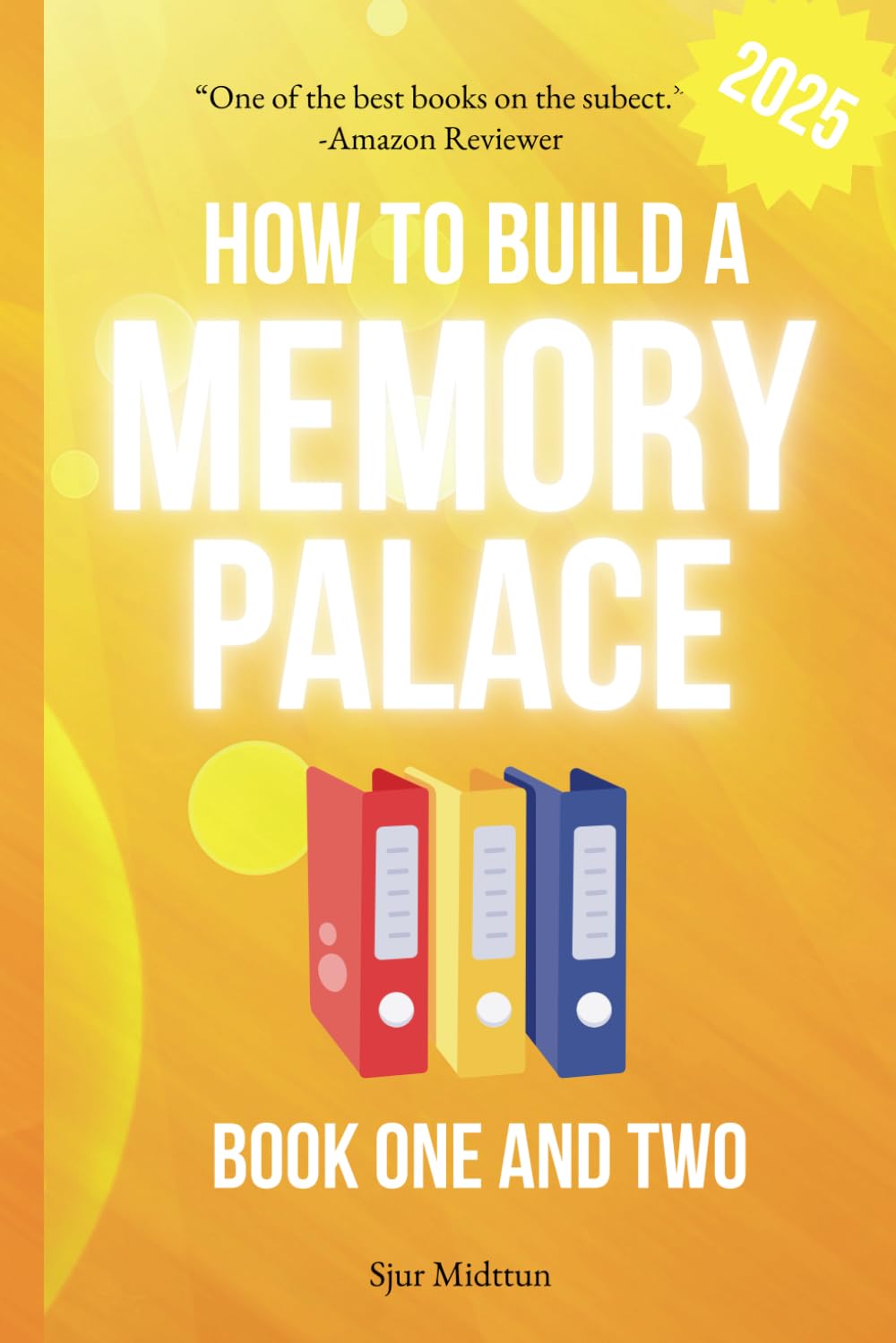 How to Build a Memory Palace Book One And Two: Memory Improvement Using Cutting Edge Memory ...