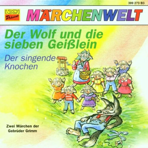 Märchen der Gebrüder Grimm - Der Wolf und die sieben Geißlein + Der ...