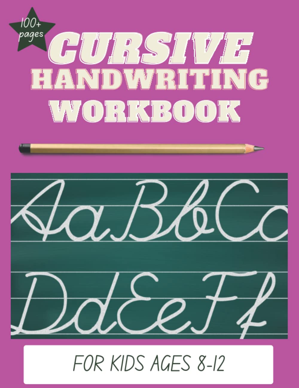 Buy CURSIVE HANDWRITING WORKBOOK FOR KIDS: Cursive Handwriting Workbook For Kids Ages 8-12, A ...