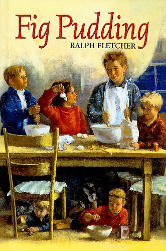 Fig Pudding: Fletcher, Ralph: 9780780768185: Amazon.com: Books