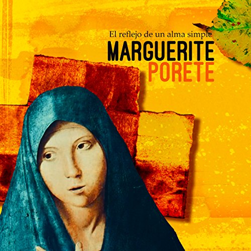 Amazon.com: Marguerite Porete: El reflejo de un alma simple [The ...