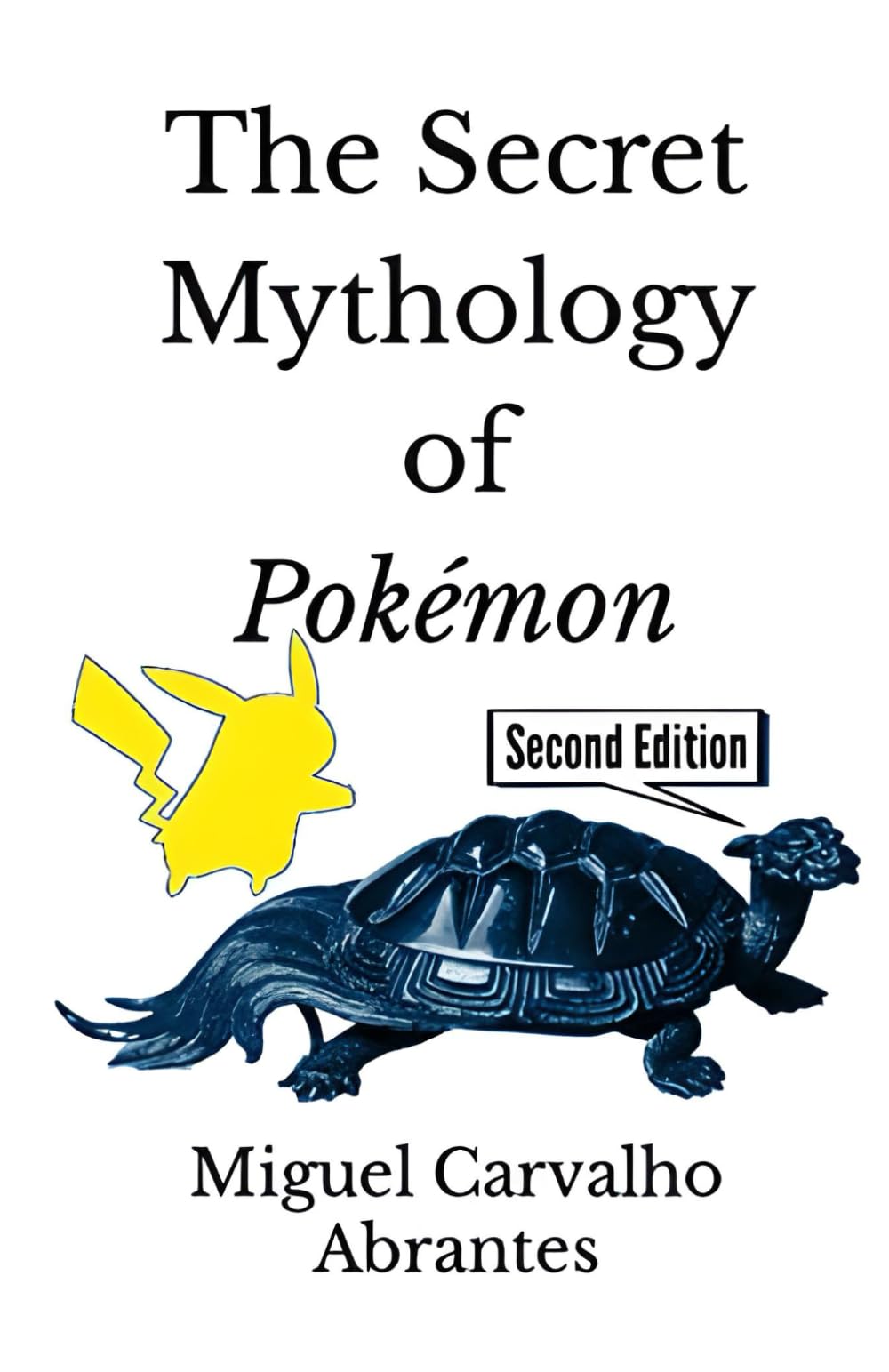 The Secret Mythology of Pokémon: Pokémon Origins and Legends from ...