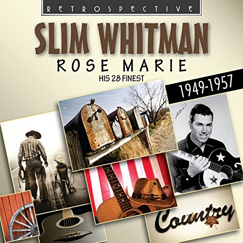 Slim Whitman: Rose Marie by Slim Whitman on Amazon Music - Amazon.co.uk