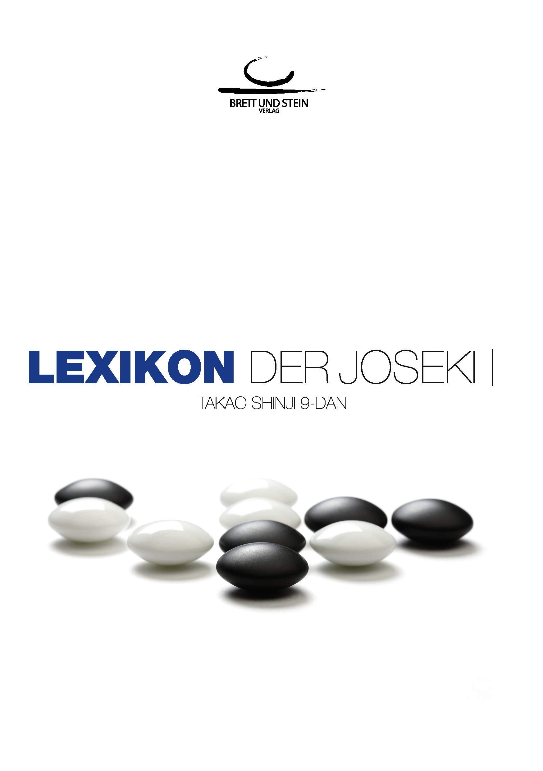 Lexikon der Joseki Bd. 1 : Takao, Shinji: Amazon.de: Bücher