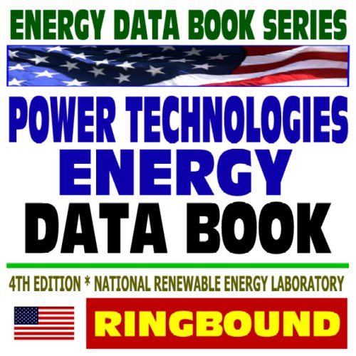 2009 Energy Data Book Series: Power Technologies Energy Data Book, 4th ...