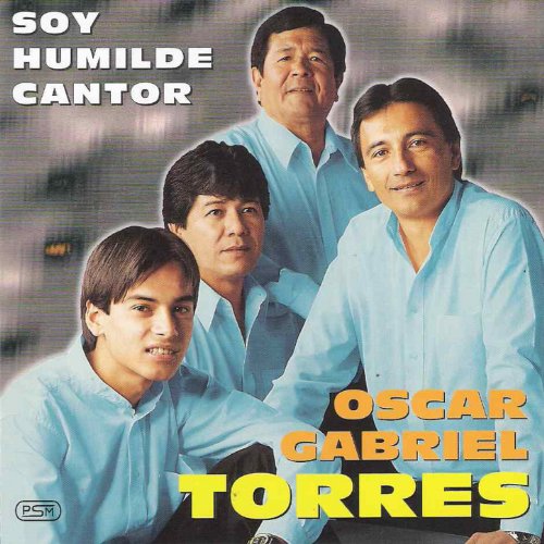 Amazon.com: Soy Humilde Cantor : Oscar Gabriel Torres: Digital Music