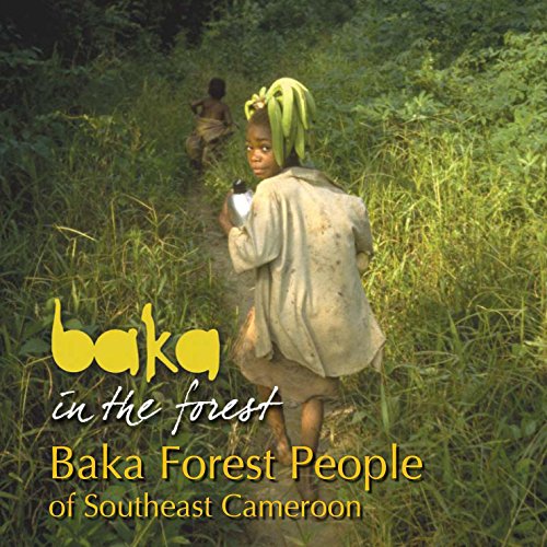 Amazon.com: Baka in the Forest : Baka Forest People of Southeast ...