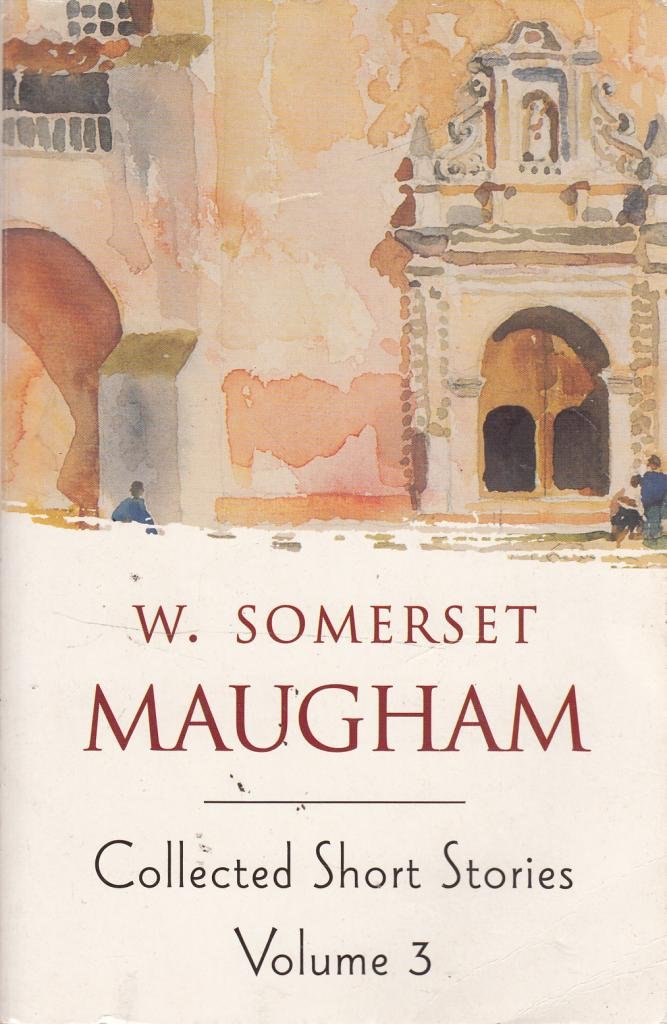 Maugham Short Stories Volume 3: Maugham, W. Somerset: 9780749303471 ...