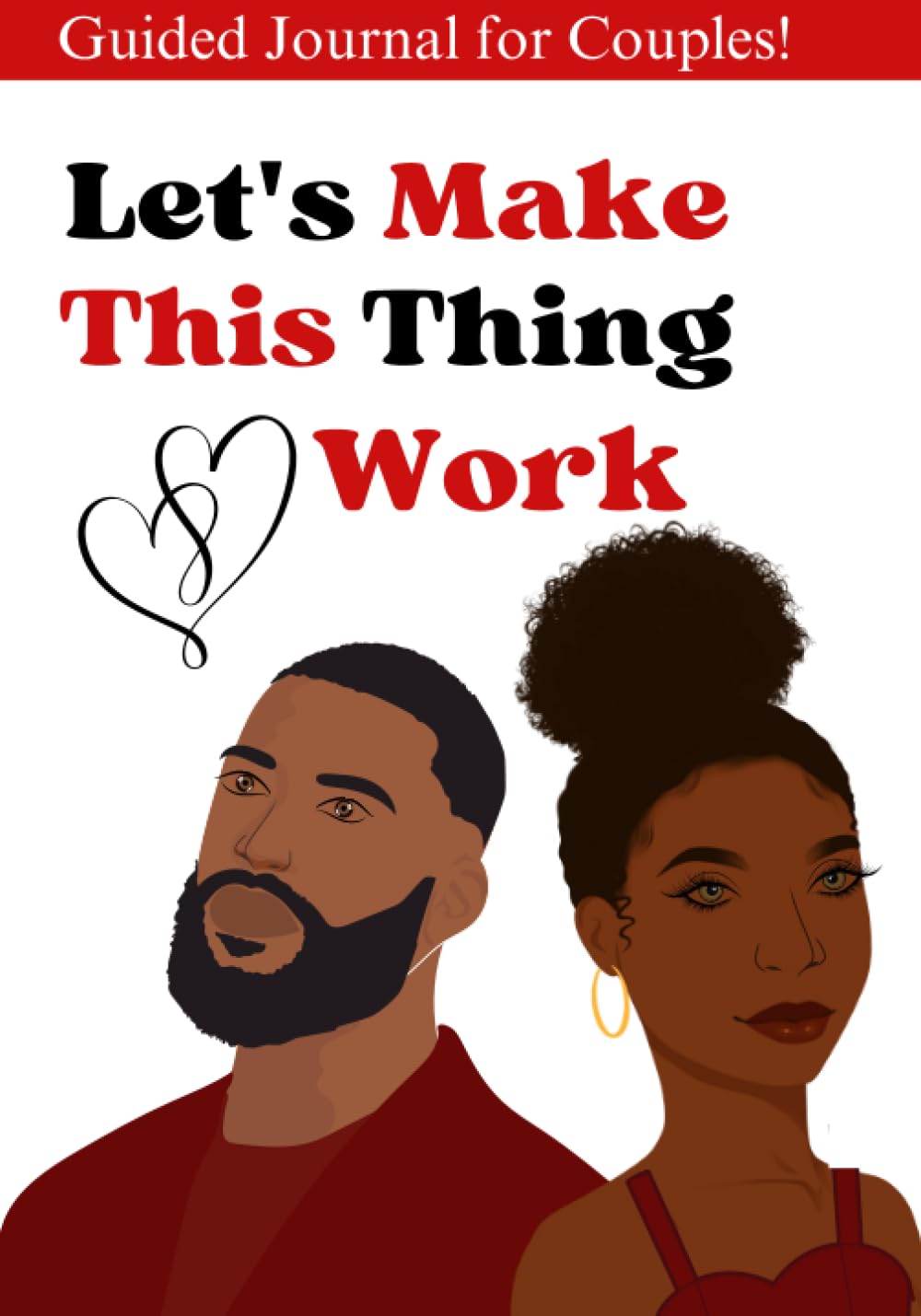 Let's Make This Thing Work; Guided- Journal for Couples: Writes ...