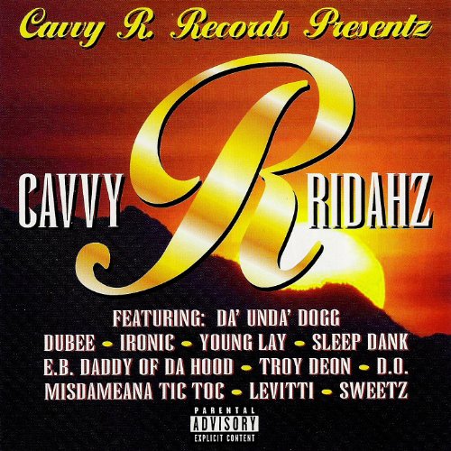 Play Cavvy R Ridahz by Da 'Unda' Dogg on Amazon Music
