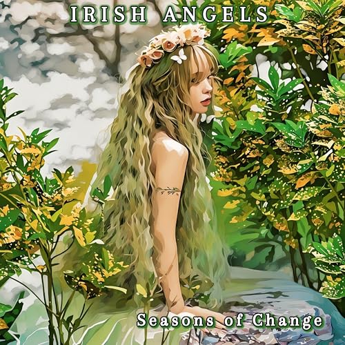 Play Seasons of Change by Irish Angels on Amazon Music Unlimited