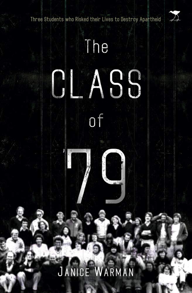 The Class of '79: Three Students Who Risked Their Lives to Destroy ...