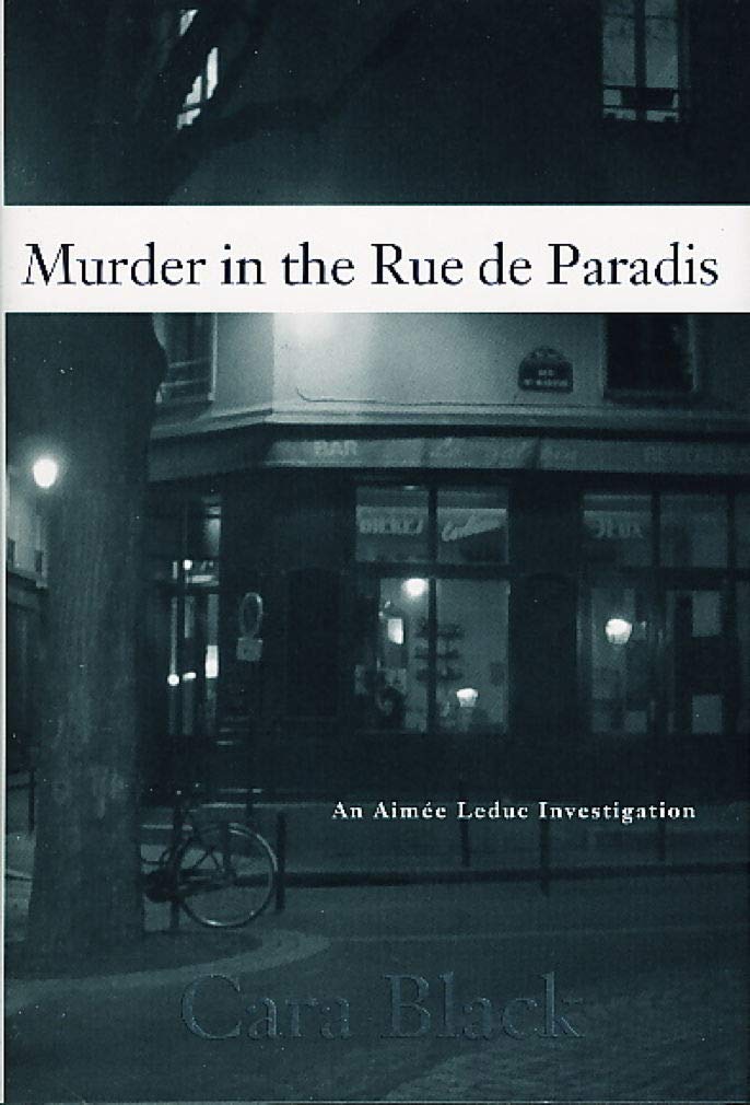 Murder in the Rue de Paradis (Aimee Leduc Investigations, No. 8): Black ...