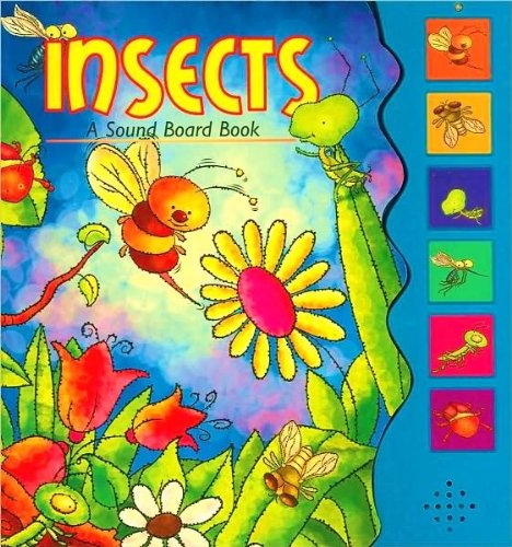 Insects : A Sound Board-Book (Sound Board-Book Series): unknown author ...