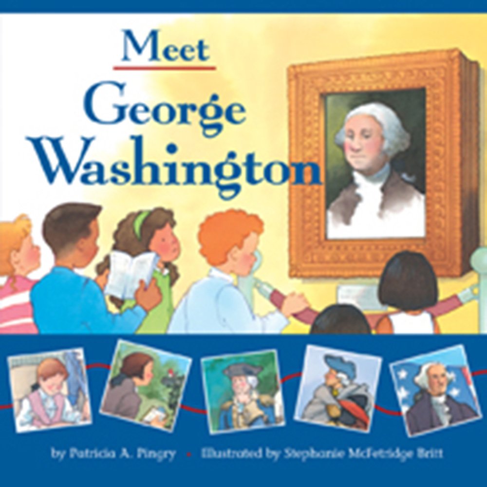 Meet George Washington: Pingry, Patricia A.: 9780824956127: Amazon.com ...