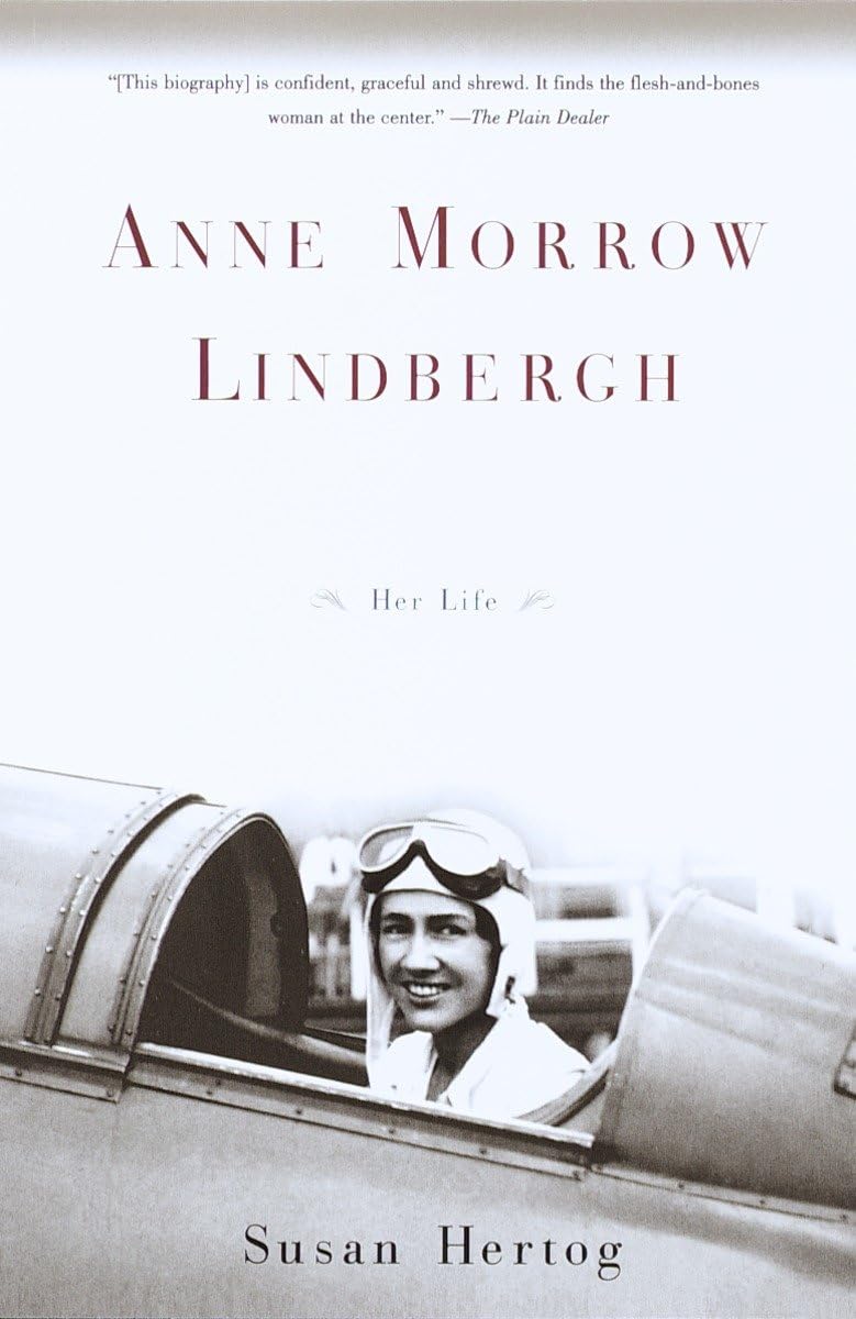 Anne Morrow Lindbergh: Her Life: Hertog, Susan: 9780385720076: Amazon ...