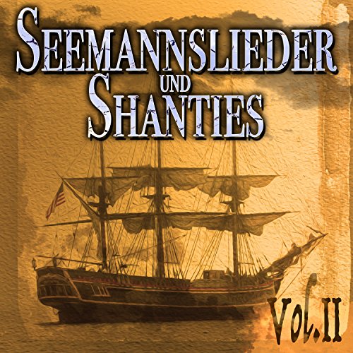 Amazon.com: Seemannslieder und Shanties, Vol. 2 : VARIOUS ARTISTS: Digital Music