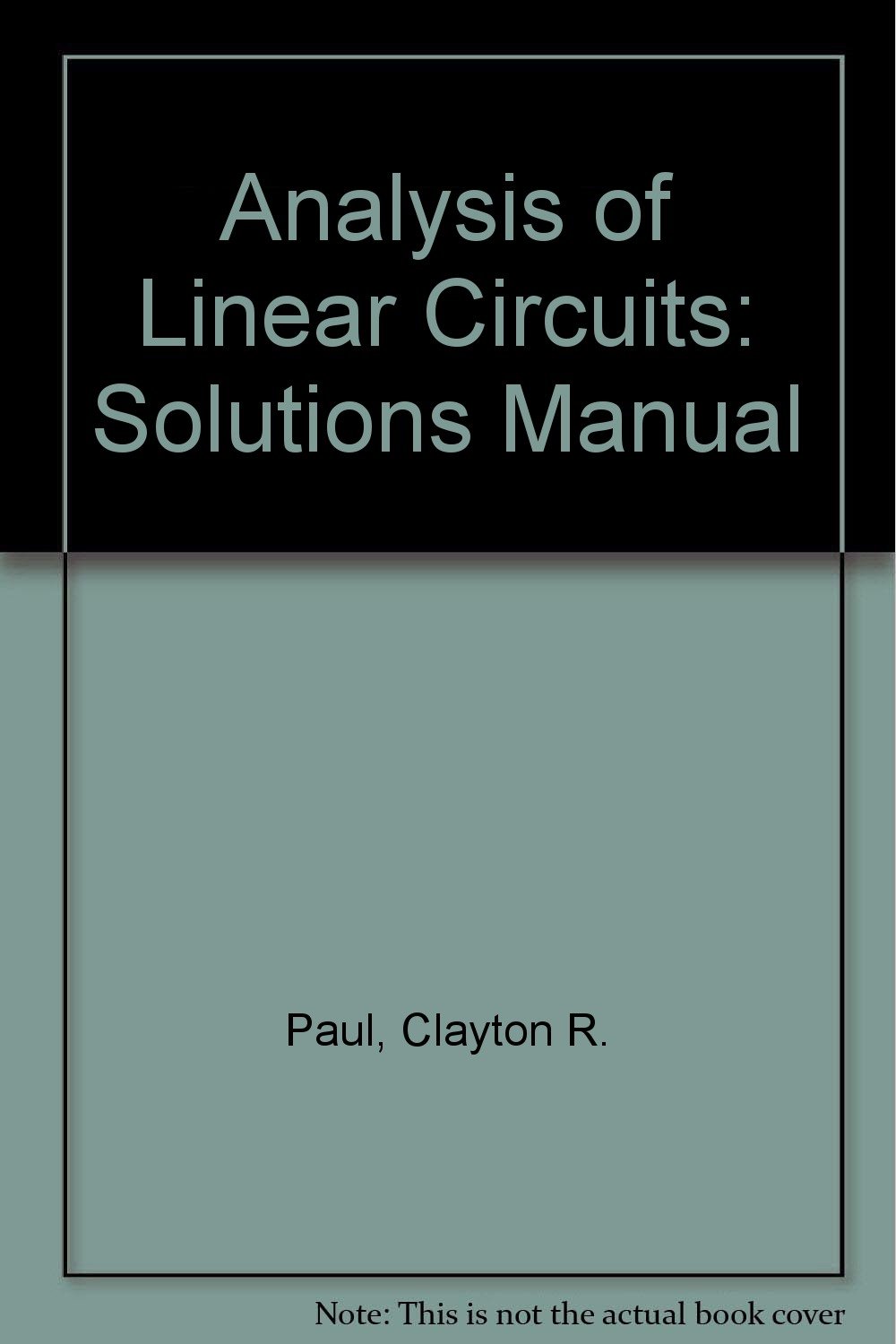 Analysis of Linear Circuits: Clayton R. Paul: 9780070459205: Amazon.com ...