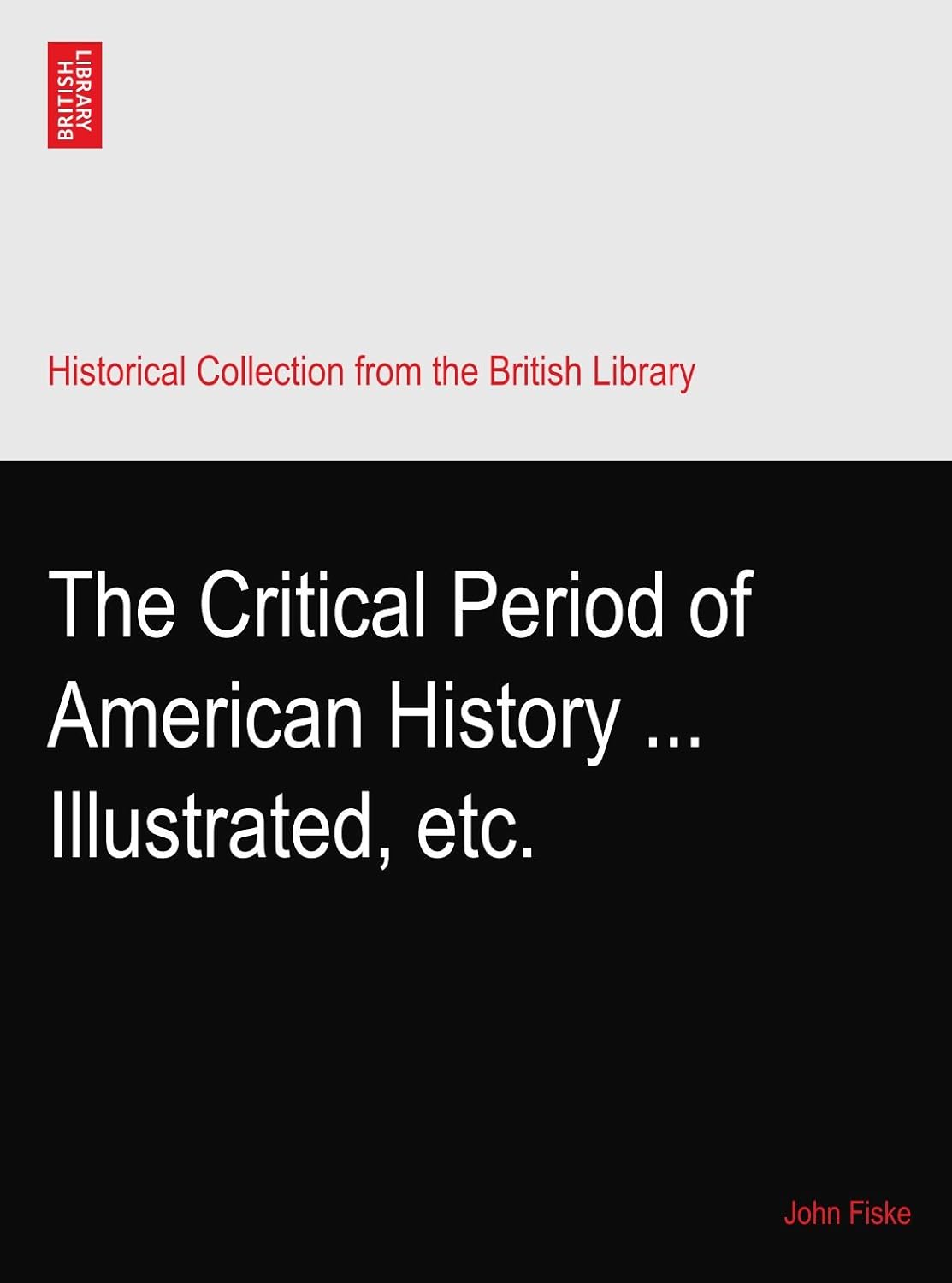Amazon.com: The Critical Period of American History ... Illustrated ...