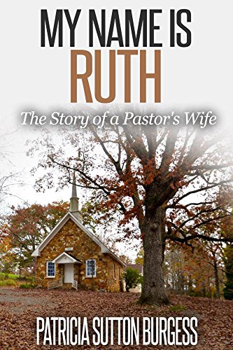 My Name Is Ruth 2.0: The Story of a Pastor's Wife eBook : Burgess ...