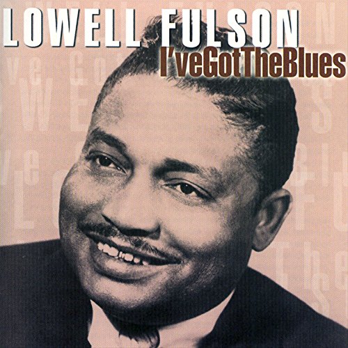 Play I've Got The Blues by Lowell Fulson on Amazon Music