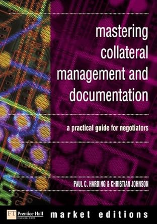 Mastering Collateral Management and Documentation: A Practical Guide ...