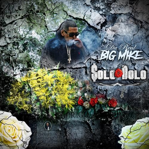 Écouter Solo Dolo par DaReal Big Mike sur Amazon Music Unlimited