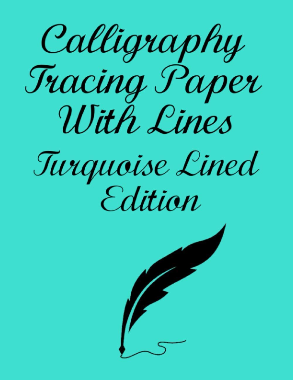 Buy Calligraphy Tracing Paper With Lines - Turquoise Lined Edition ...