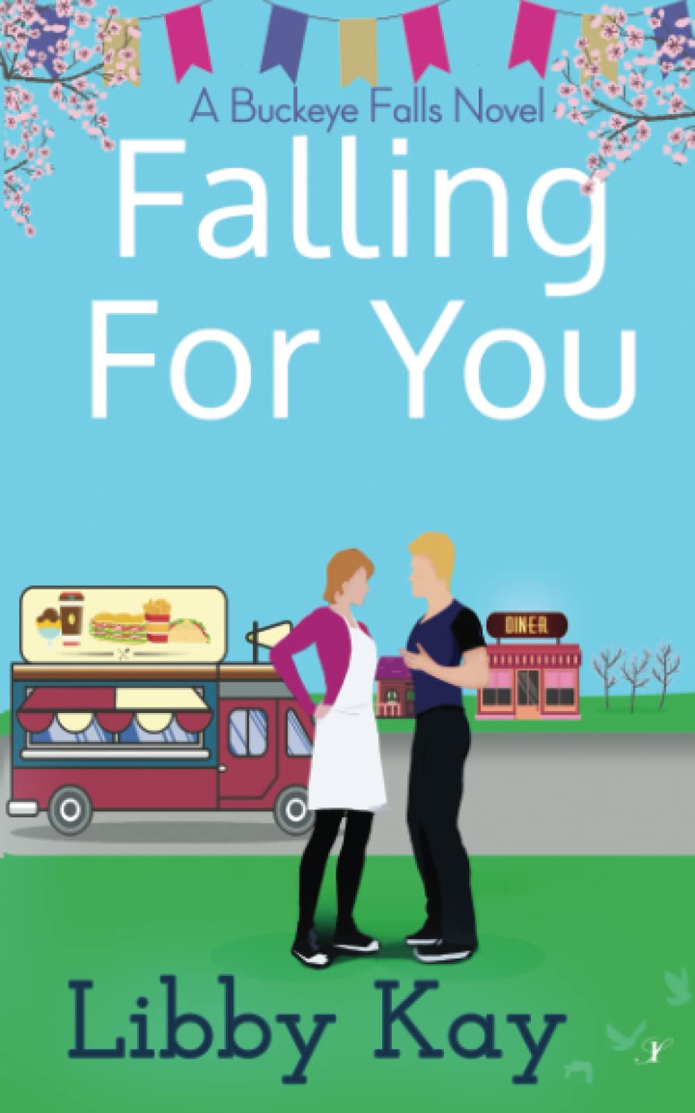 Falling for You: A Buckeye Falls Novel: Kay, Libby: 9781958136423: Amazon.com: Books