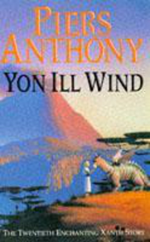 YON ILL WIND (XANTH, NO 20): Piers Anthony, Peter Elson: 9780340654255: Amazon.com: Books