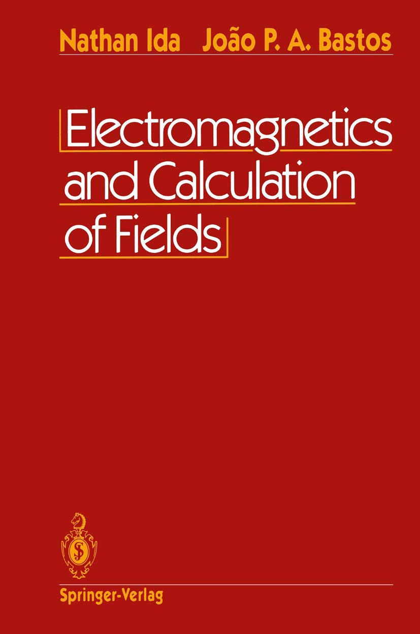Electromagnetics and Calculation of Fields : Ida, Nathan, Bastos, Joao ...