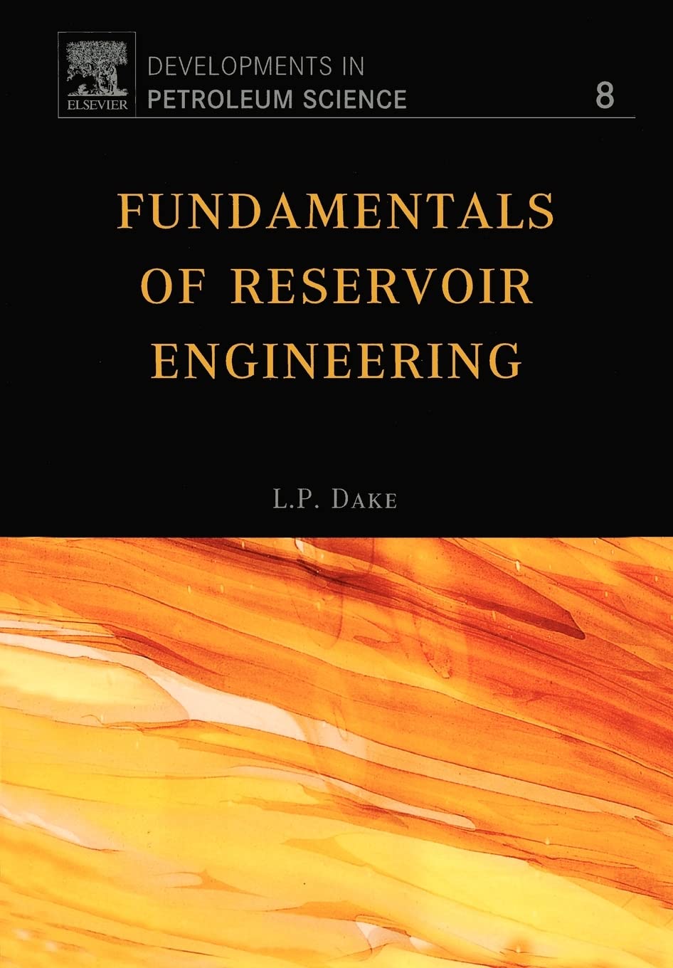 Fundamentals of Reservoir Engineering (Volume 8) (Developments in ...