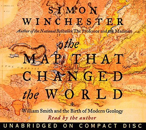 The Map That Changed the World: William Smith and the Birth of Modern ...