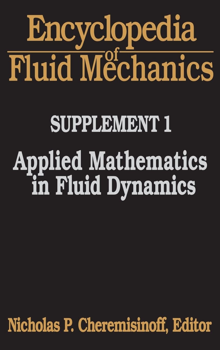 Encyclopedia of Fluid Mechanics: Supplement 1: Applied Mathematics in ...