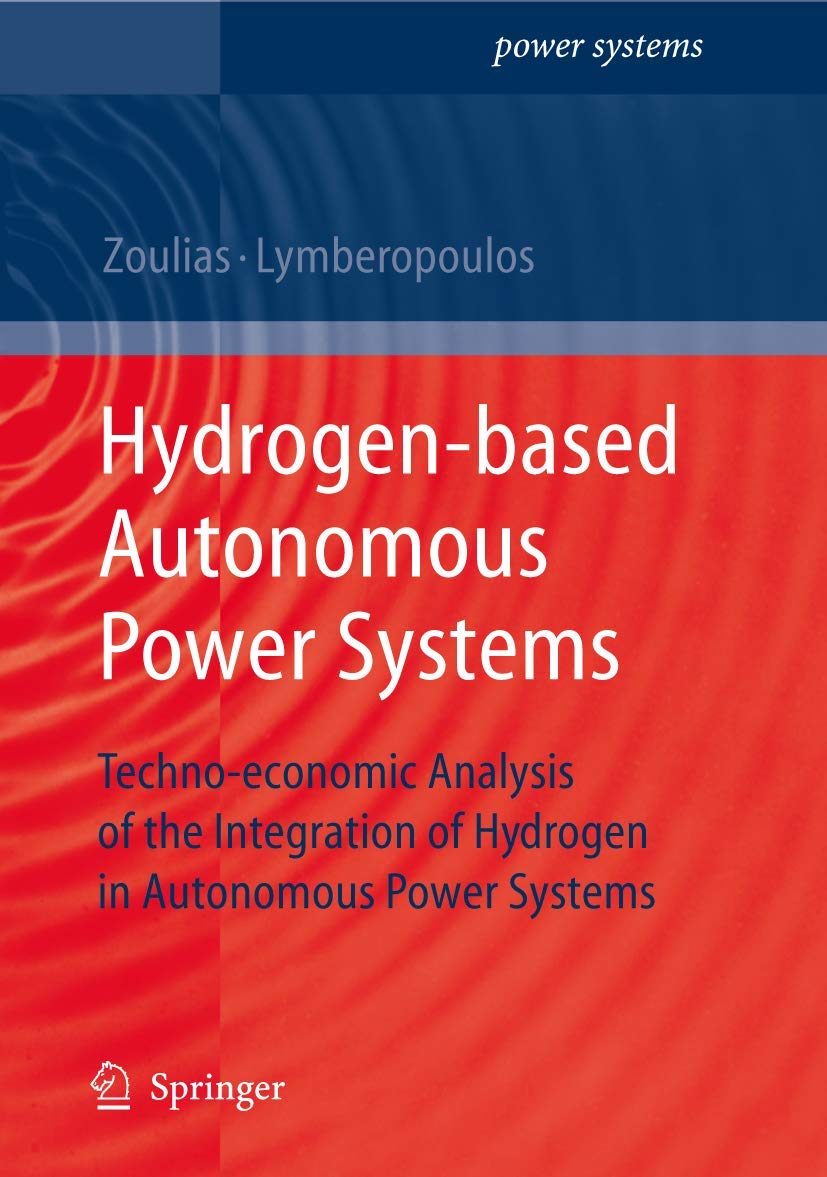 Hydrogen-based Autonomous Power Systems: Lymberopoulos: 9781848002463: Amazon.com: Books