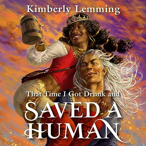 That Time I Got Drunk And Saved A Human: Mead Mishaps, Book 3 (Audio ...