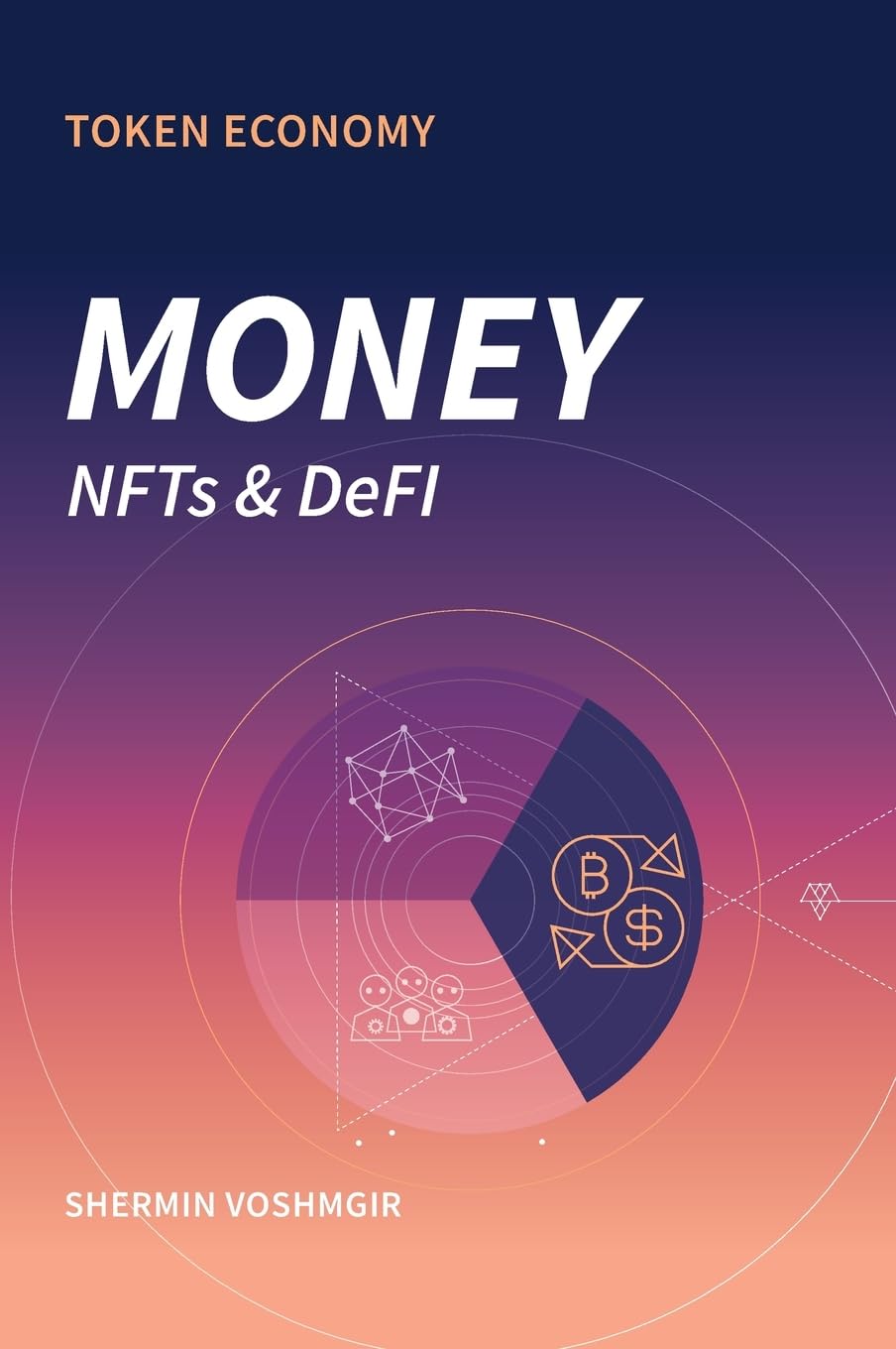 Token Economy: Money, NFTs & DeFi: Voshmgir, Shermin: 9789899157057 ...