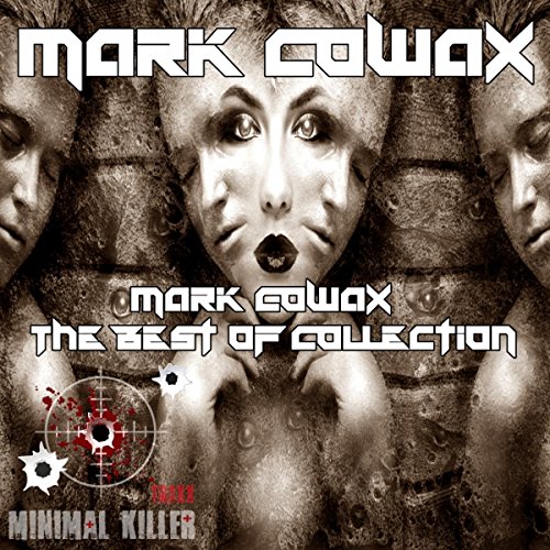 Amazon.com: The Best Of Collection [Explicit] : Mark Cowax: Digital Music