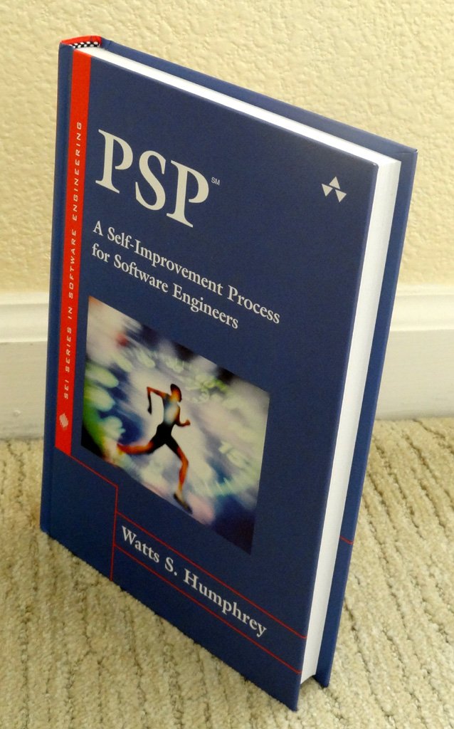 PSP: A Self-improvement Process For Software Engineers: Humphrey, Watts ...