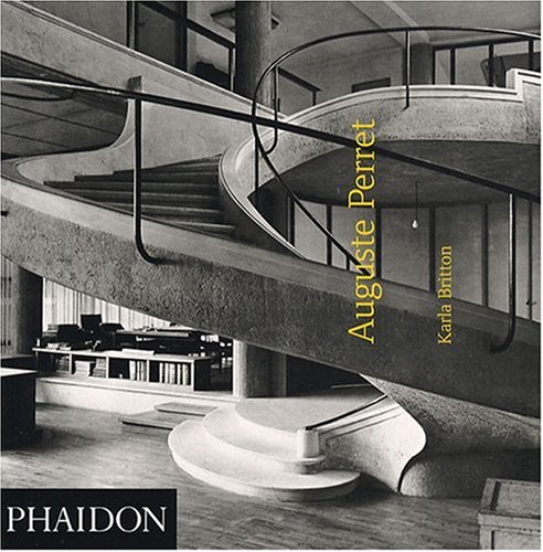 Amazon.com: Auguste Perret (0000): 9780714899985: Britton, Karla ...