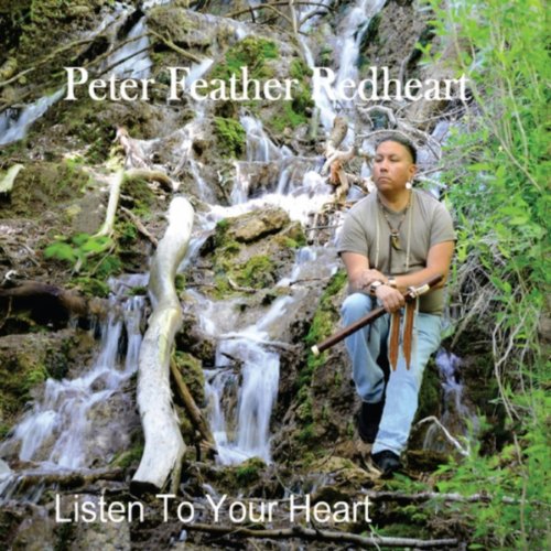Play Listen to Your Heart by Peter Feather Redheart on Amazon Music
