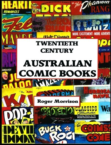 Twentieth Century Australian Comic Books: The First and Only Index Of ...