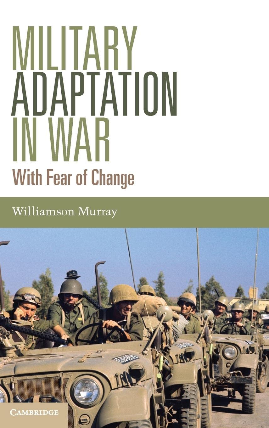 Amazon.com: Military Adaptation in War: With Fear of Change ...
