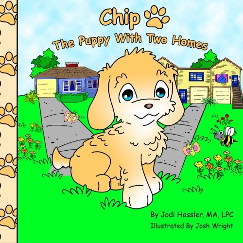Chip, the Puppy with Two Homes: Hassler, Jodi, Wright, Josh ...
