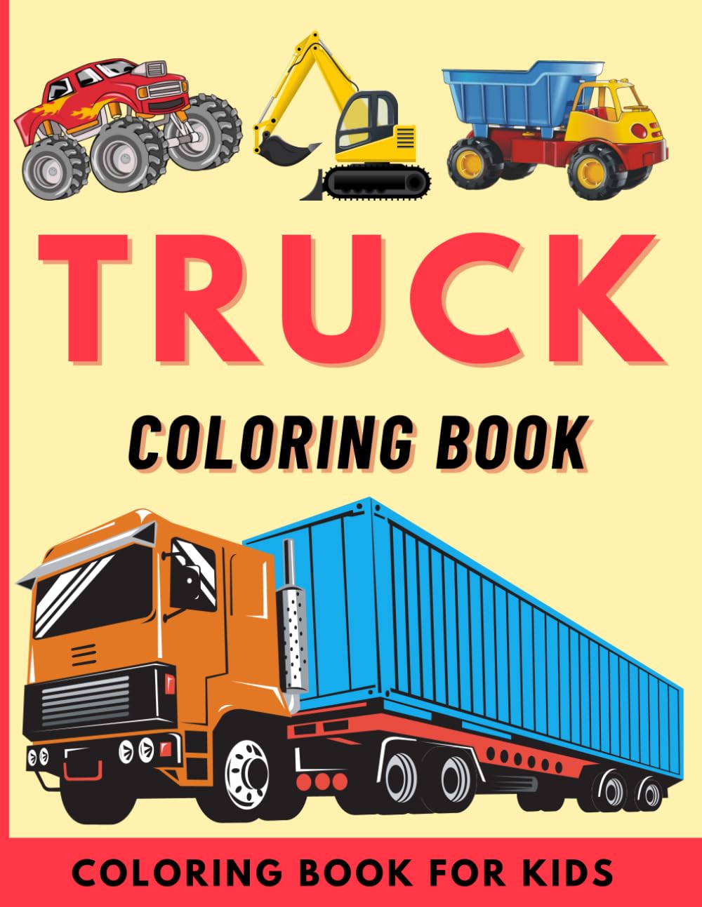 Truck Coloring Book: Kids Coloring pages - From 3 years old: Nguyen ...