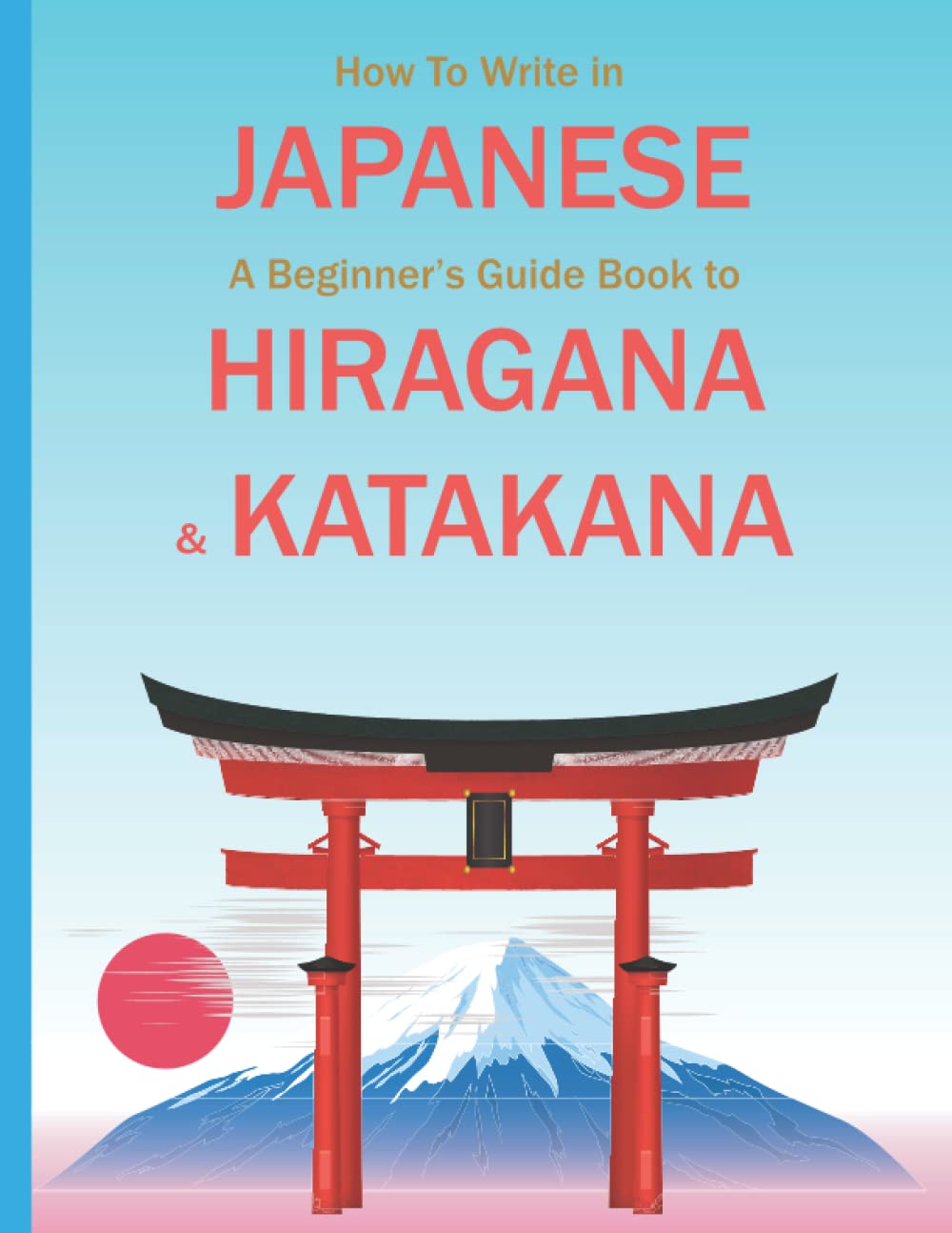 Buy How To Write in JAPANESE | A Beginner's Guide book to HIRAGANA ...