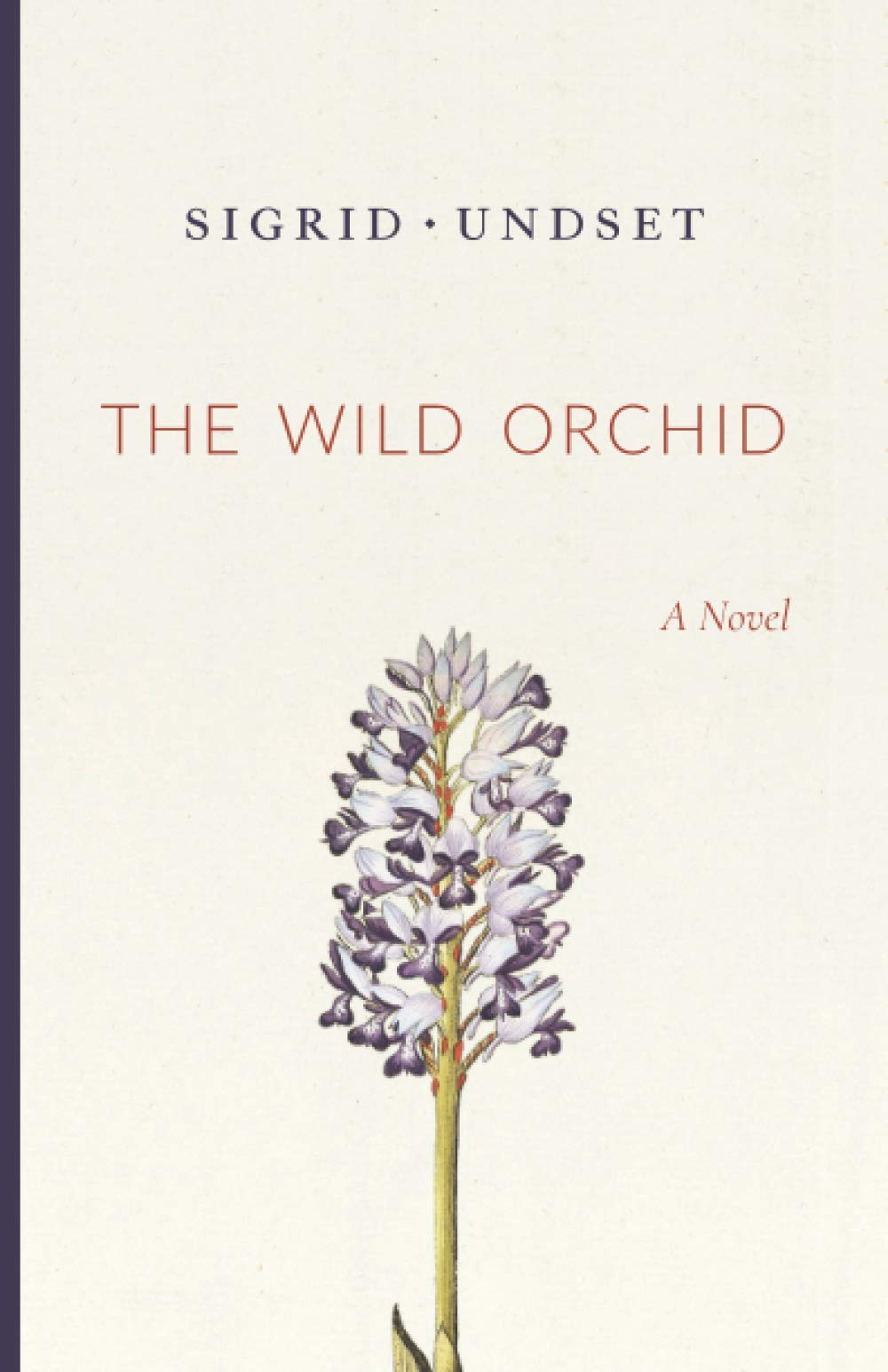 The Wild Orchid: Amazon.co.uk: Undset, Sigrid: 9781949899924: Books